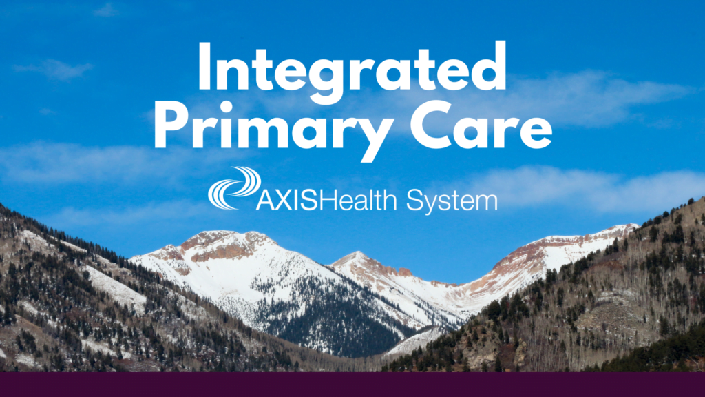 Integrated Primary Care Services in Colorado | Axis Health System